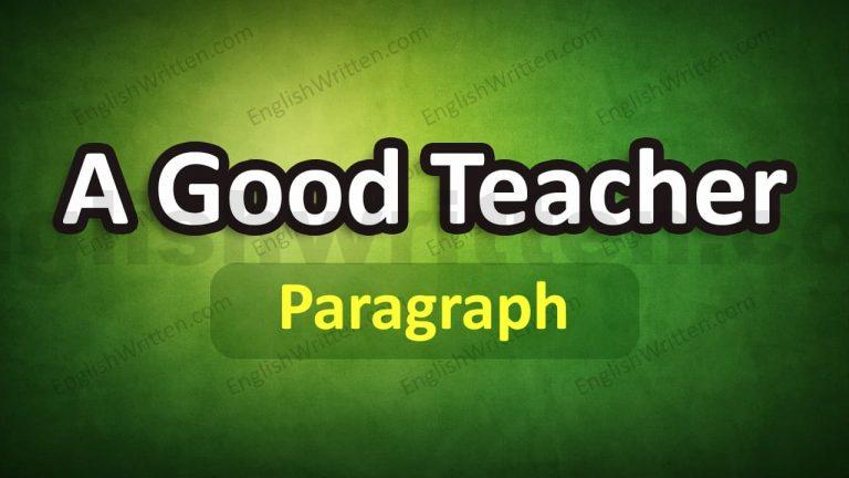 An Ideal Student Paragraph in 100, 150, 200, 250 & 300 Words